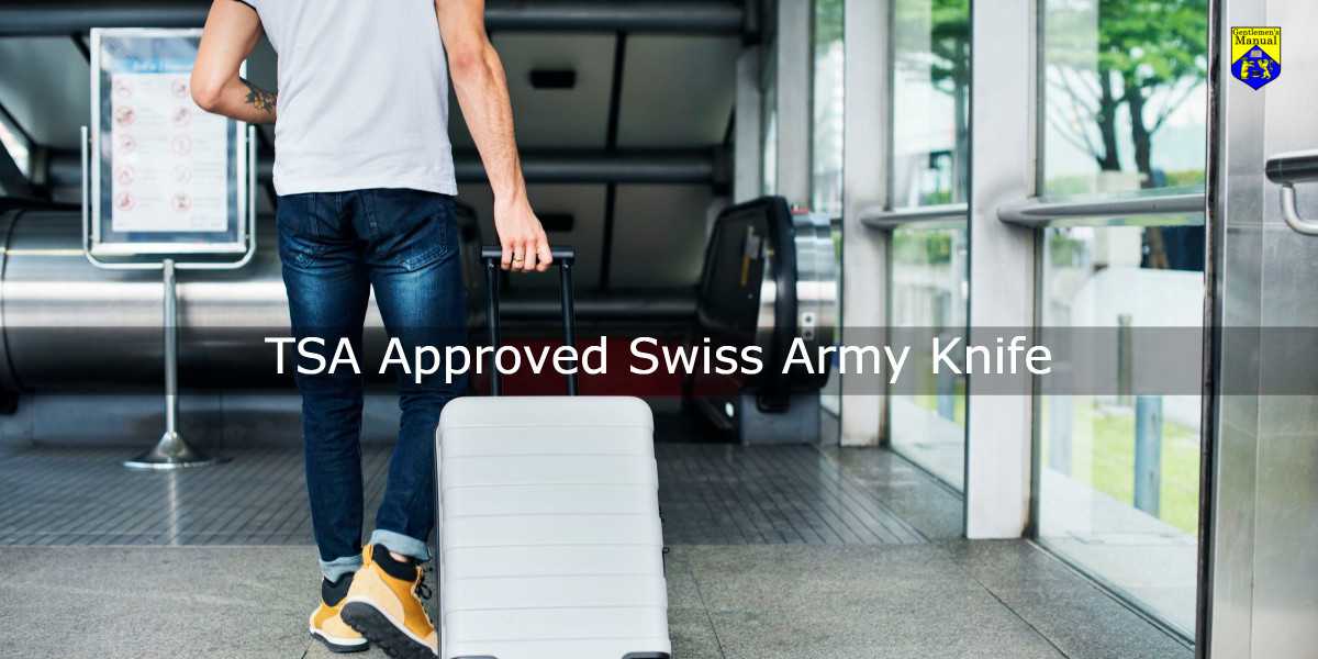 Tsa Approved Swiss Army Knife Gentlemens Manual